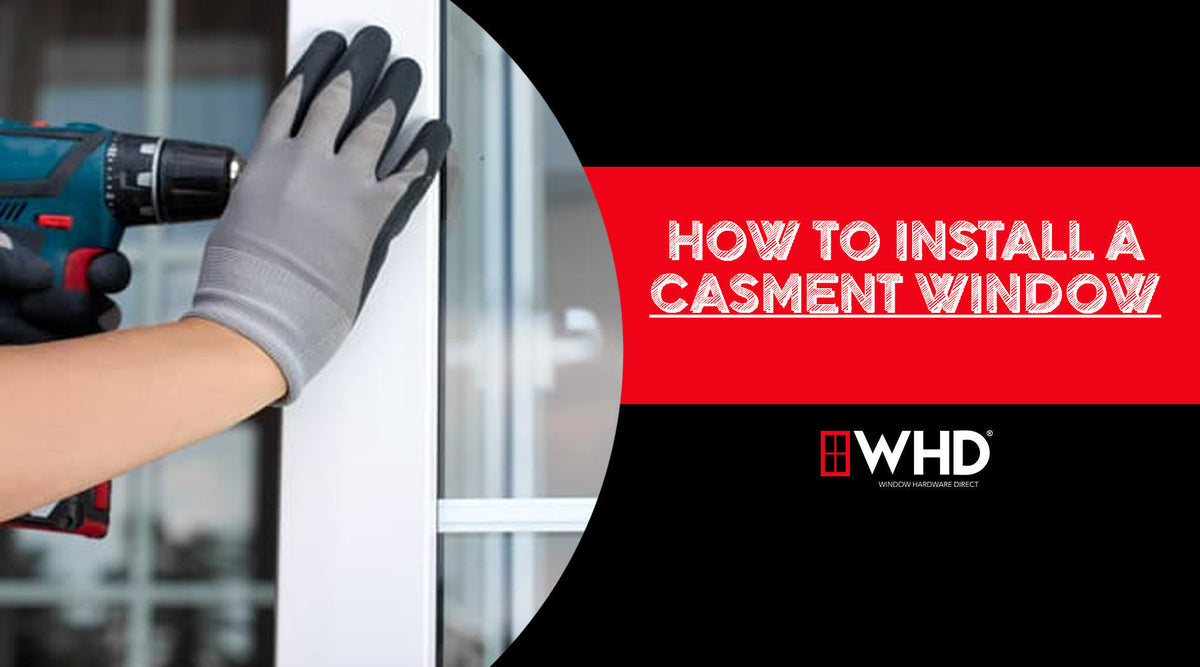 How to Install a Casement Window: A Step-by-Step Guide for Homeowners ...