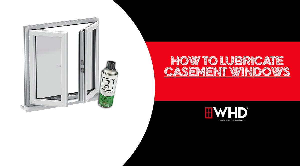 How to Lubricate Casement Windows: A Step-by-Step Guide — Window ...