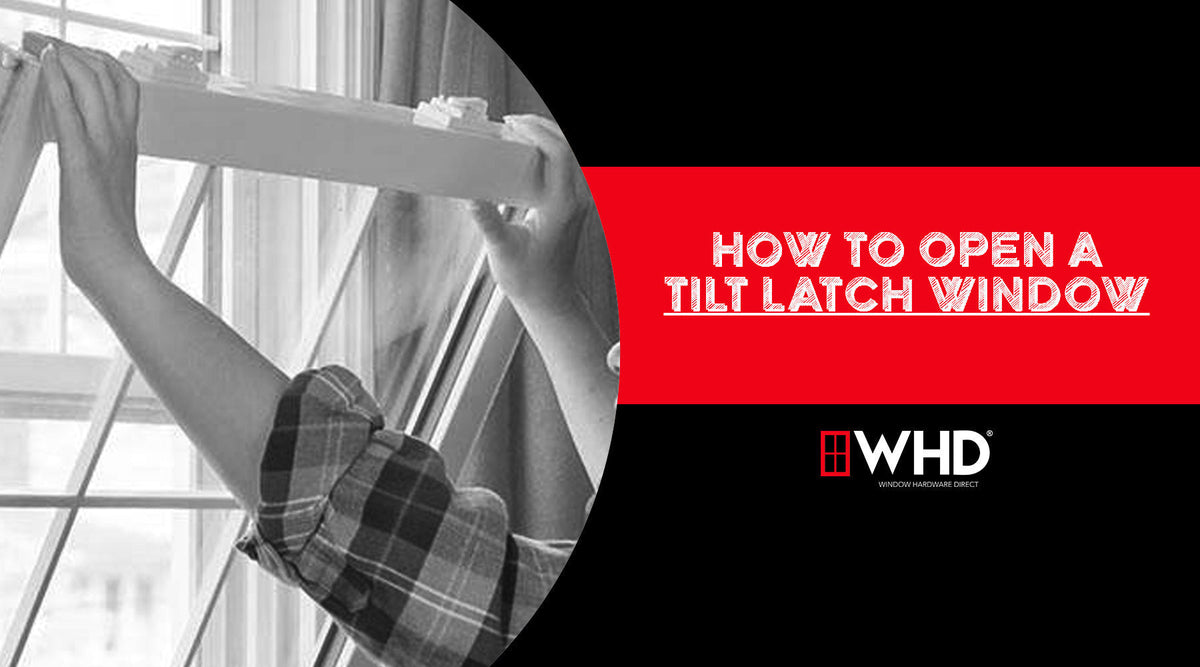 How to Open a Tilt Latch Window: A Step-by-Step Guide — Window Hardware ...