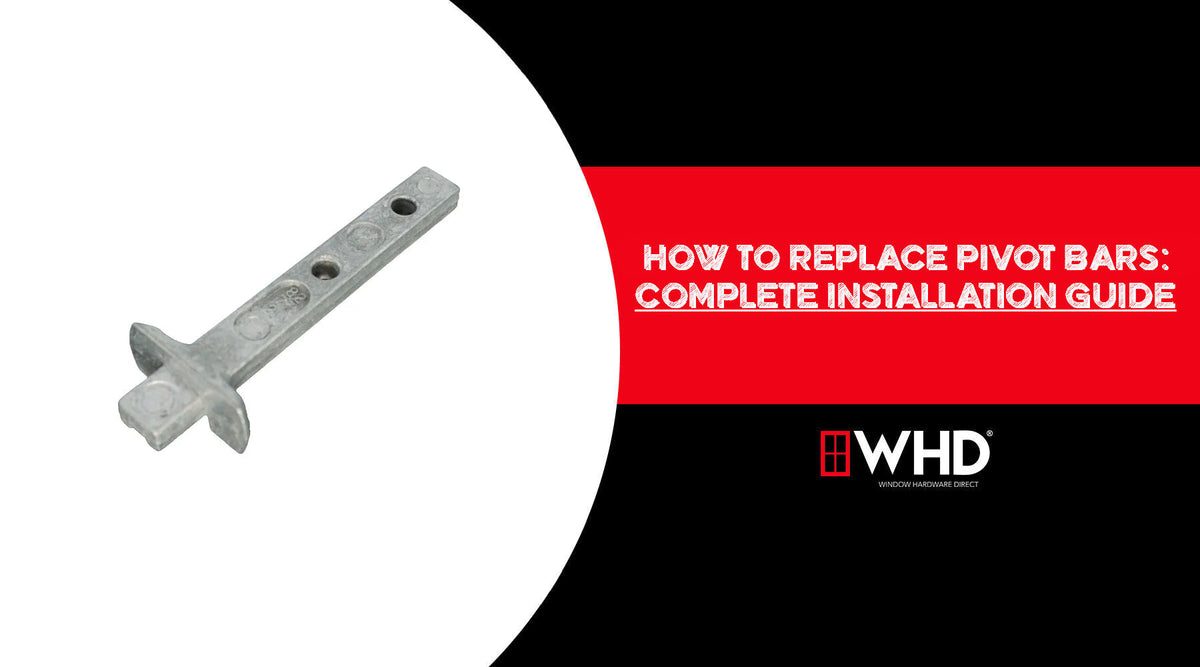 How to Replace Pivot Bars: A Complete Installation Guide — Window ...