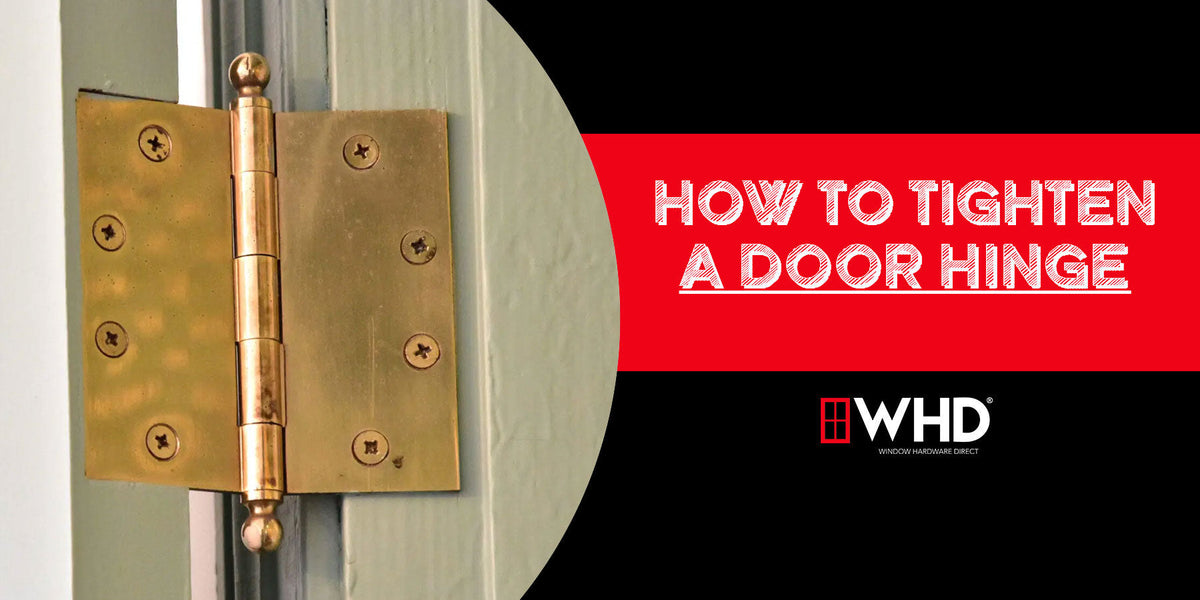 How to Tighten a Door Hinge — Window Hardware Direct