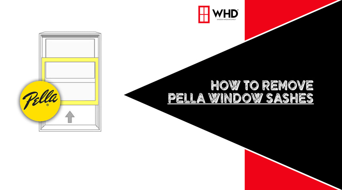 How to Remove Pella Window Sashes: A Step-by-Step Guide — Window Hardware Direct