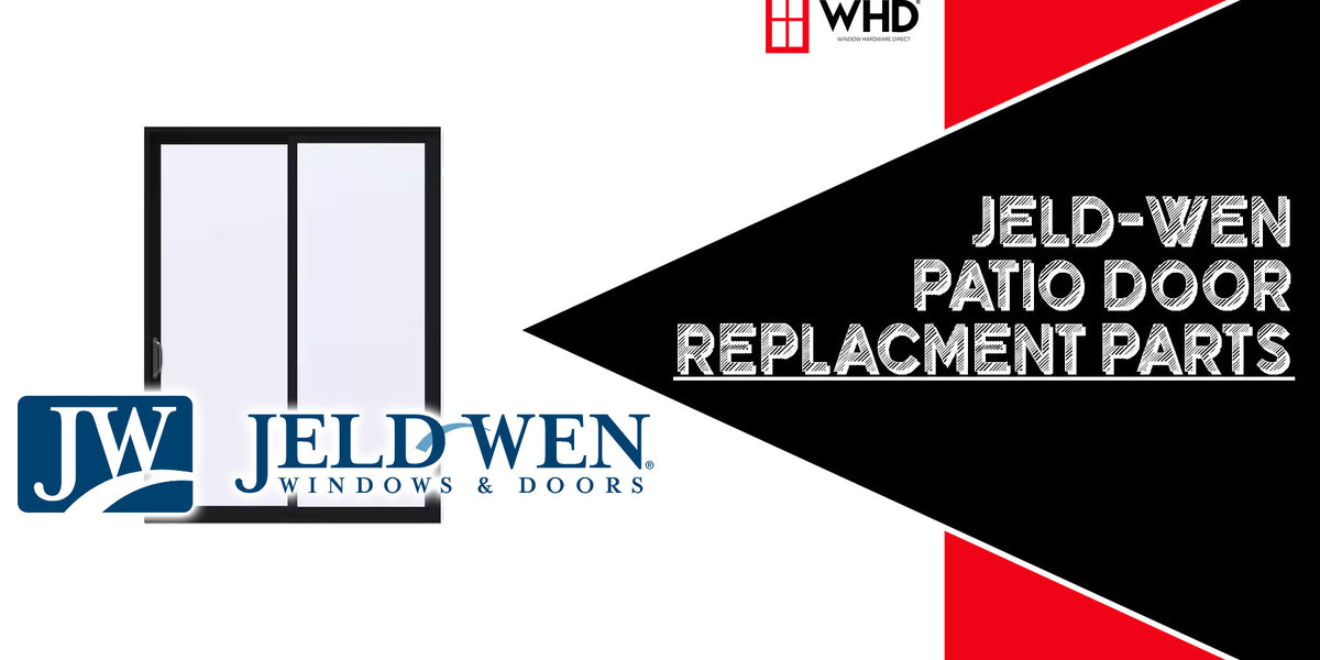 Enhancing Your Home with JELD-WEN Patio Door Replacement Parts — Window ...
