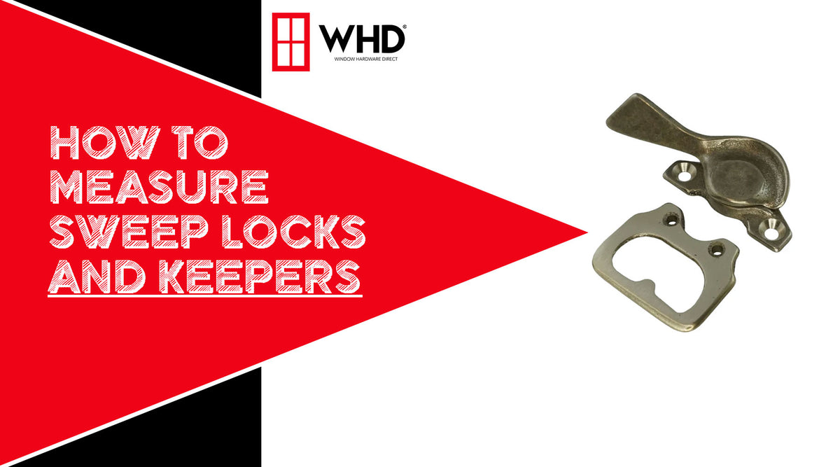 A Guide to Measuring & Replacing Sweep Locks and Keepers for Windows ...