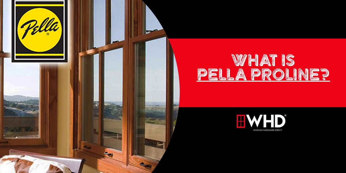 What is Pella ProLine? — Window Hardware Direct