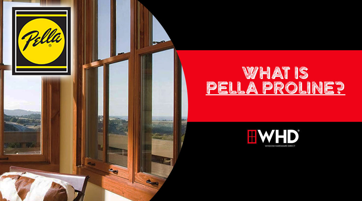What is Pella ProLine? — Window Hardware Direct