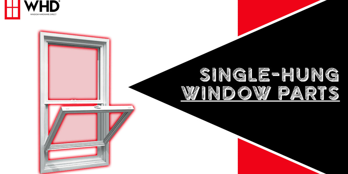 Understanding Single-Hung Window Parts: A Comprehensive Guide — Window ...