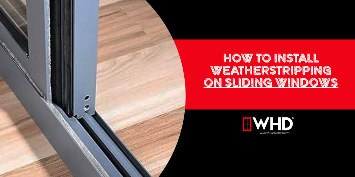 How to Install Weatherstripping on Sliding Windows: A Step-by-Step ...