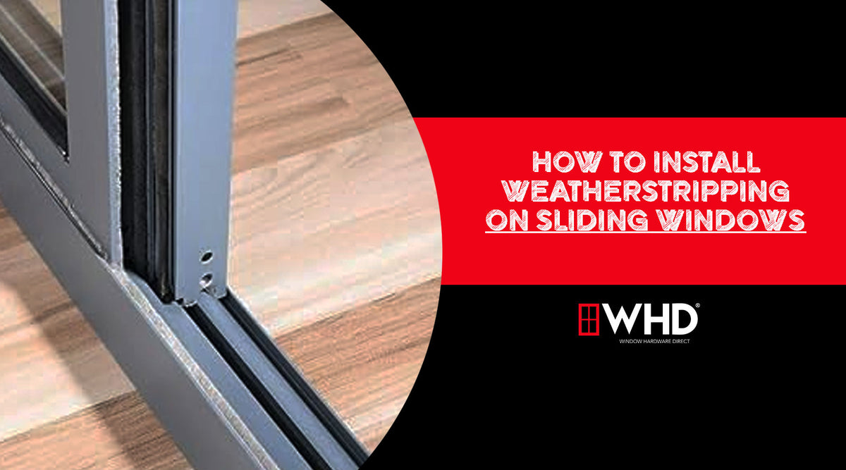 How to Install Weatherstripping on Sliding Windows: A Step-by-Step ...