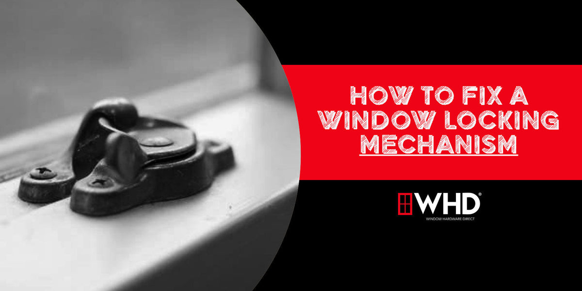How to Fix a Window Locking Mechanism — Window Hardware Direct